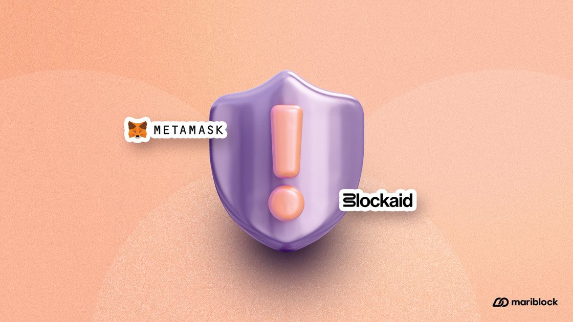 MetaMask partners with Blockaid to launch security alerts
